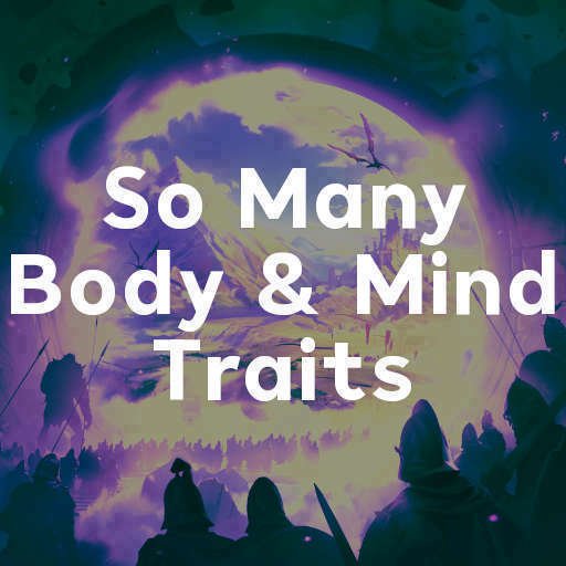 So Many Body & Mind Traits (SMBMT) - Paradox Mods