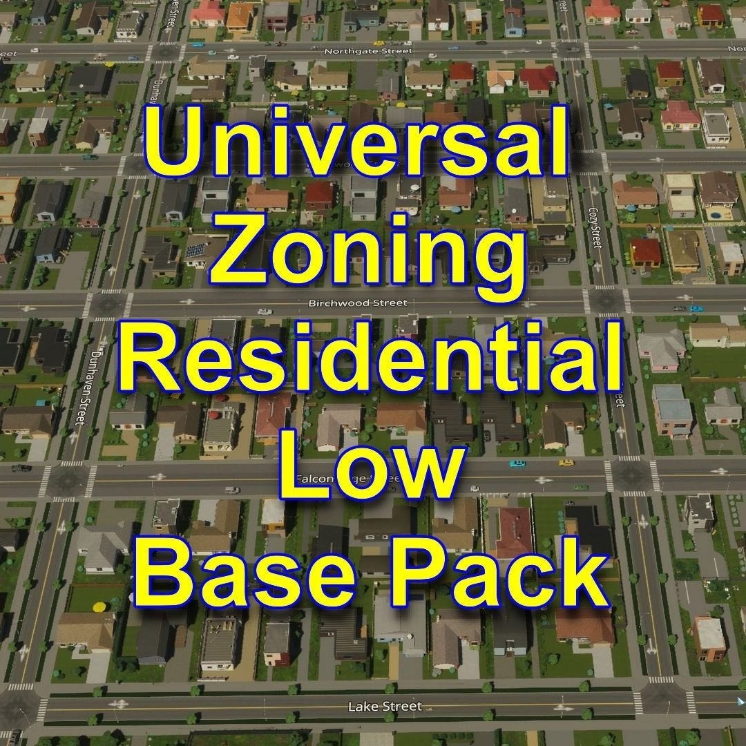 Universal Zoning - Residential Low Density Base Pack - Paradox Mods