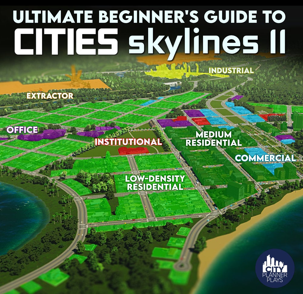 The Ultimate Beginners Guide to Cities Skylines - Save #1 - Paradox Mods