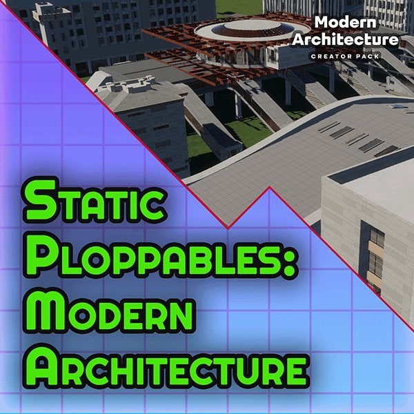 Static Ploppables 05: Modern Architecture - Paradox Mods