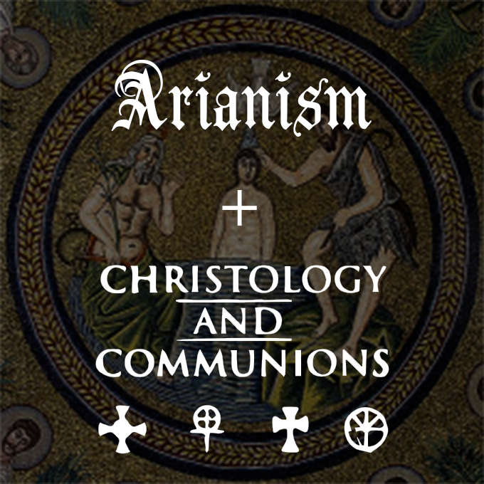 Arianism + Christology and Communions - Paradox Mods