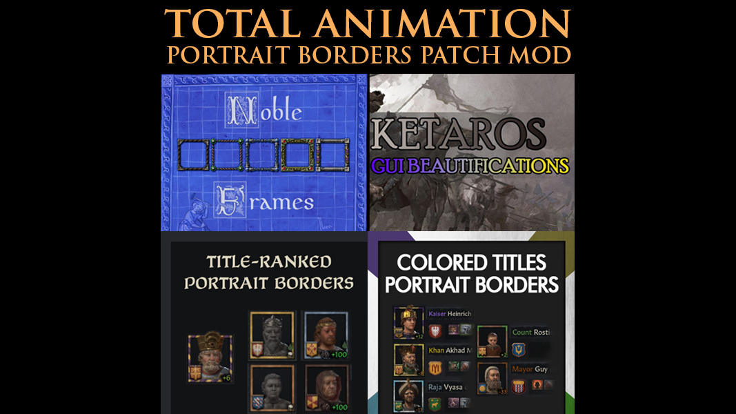 Total Animation + Title-Ranked Portrait Borders Patch - Paradox Mods
