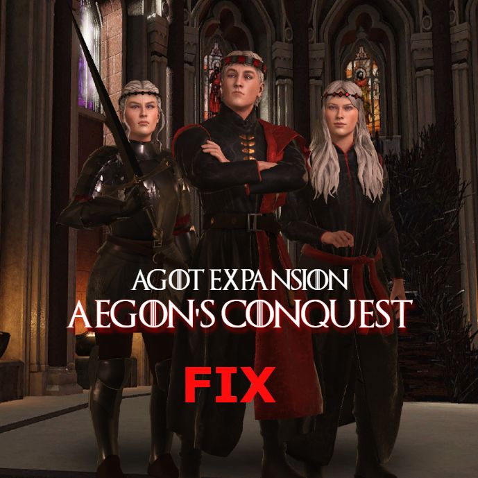 Agot Expansion Aegon Fix Paradox Mods
