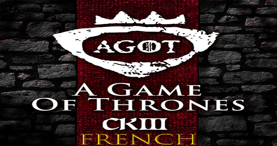 AGOT fRENCH - Paradox Mods