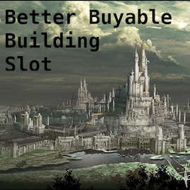 Better Buyable Building Slot + Infinite Building Slot - Paradox Mods