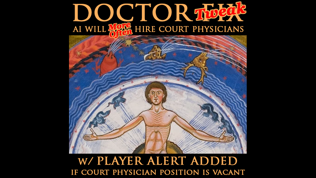 Doctor Tweak - AI Will More Often Hire Court Physicians - Paradox Mods