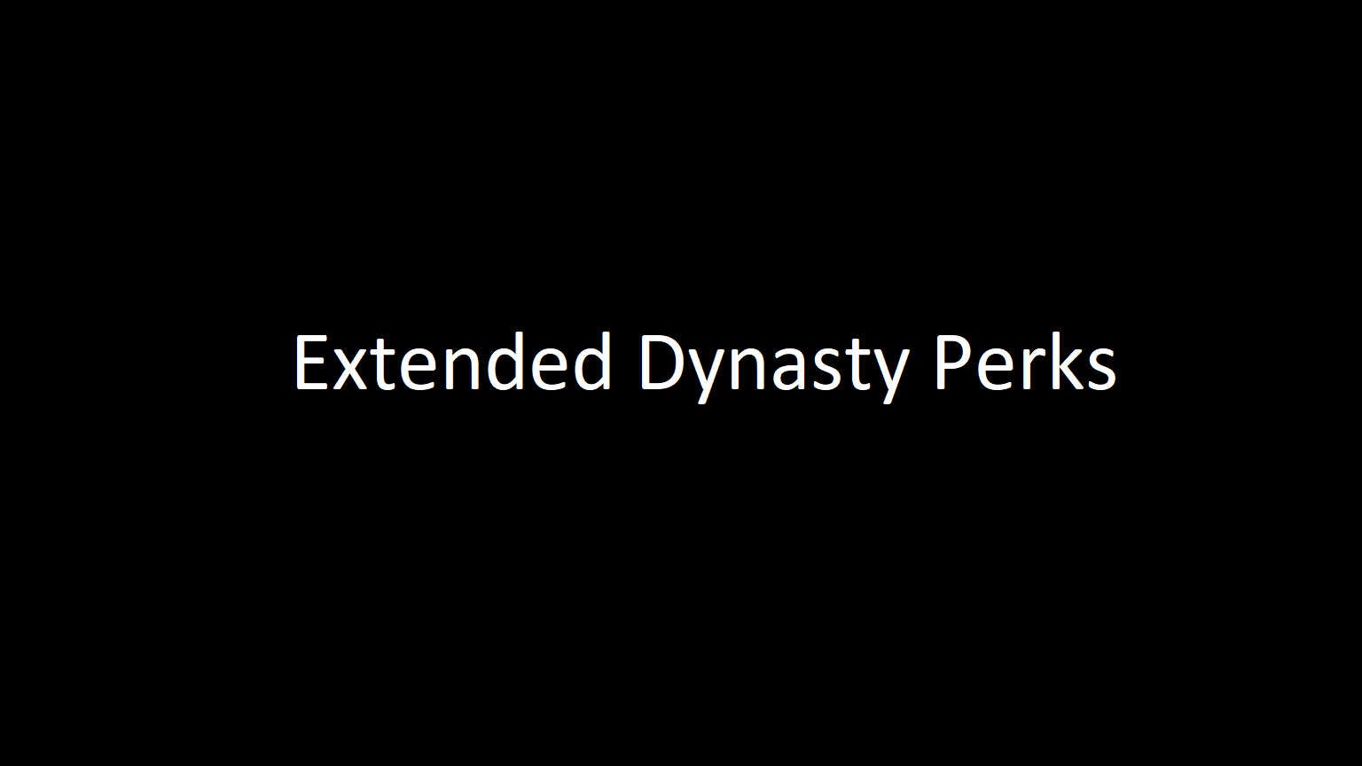 Extended Dynasty Perks - Paradox Mods