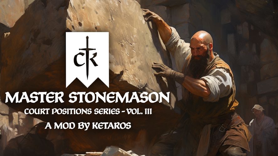 [KET] Court Position: Master Stonemason - Paradox Mods