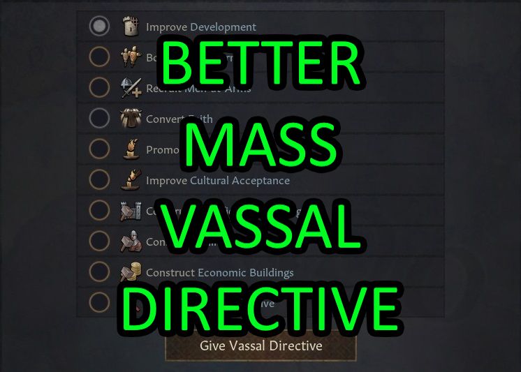 Better Mass Vassal Directive - Paradox Mods