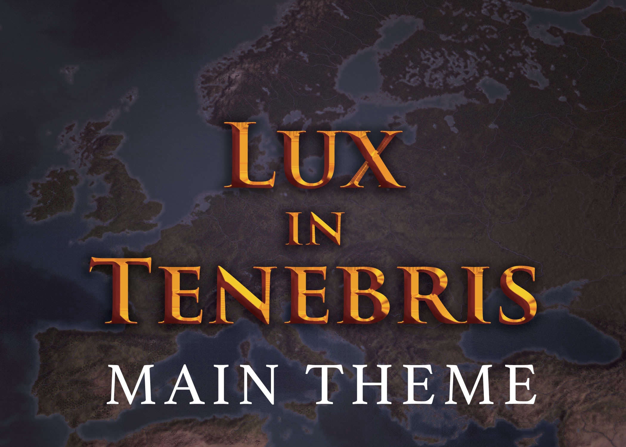Lux in Tenebris - Main Theme - Paradox Mods