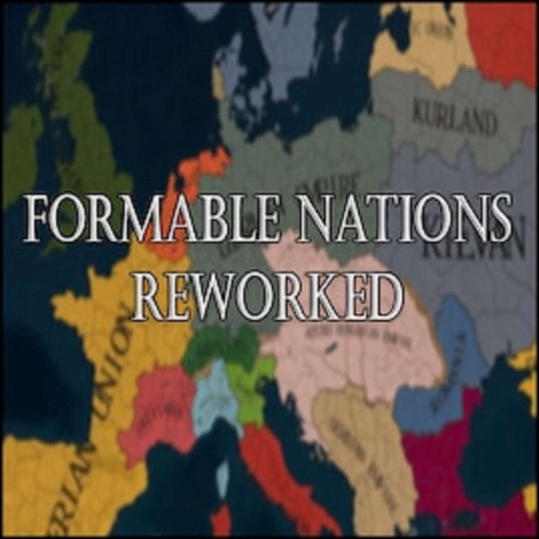 "Formable Nations: Reworked" - Paradox Mods