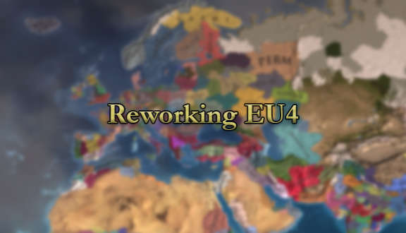 Reworking EU4 - Paradox Mods