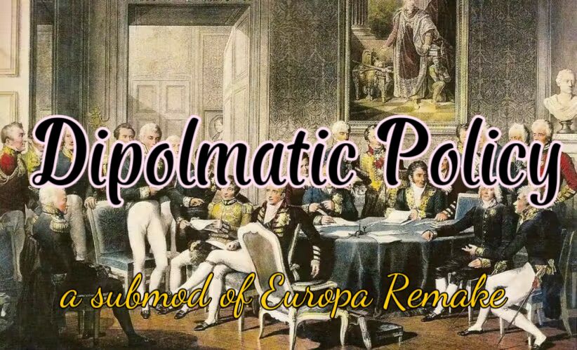 Diplomatic Policies - Paradox Mods
