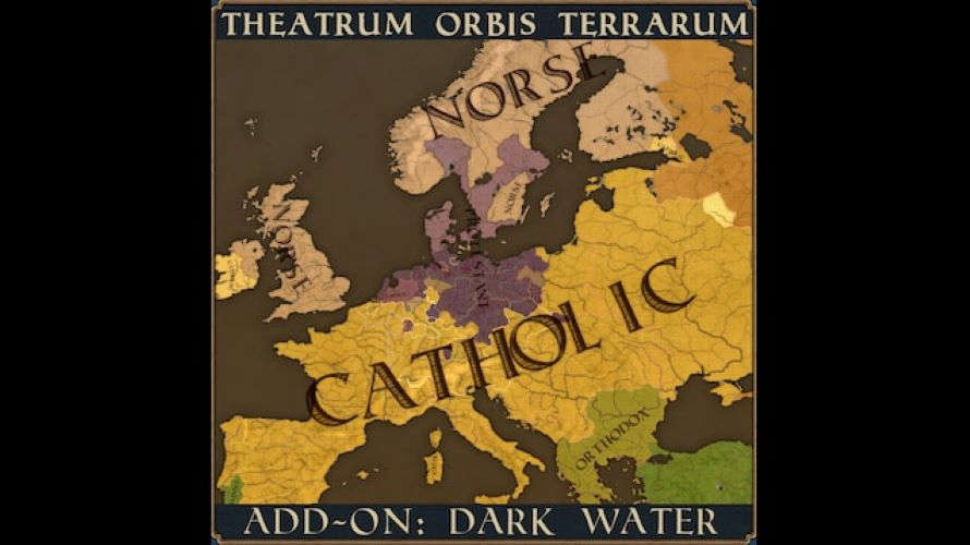 Theatrum Orbis Terrarum for 1.30+(Add-On: Dark Water)github - Paradox Mods