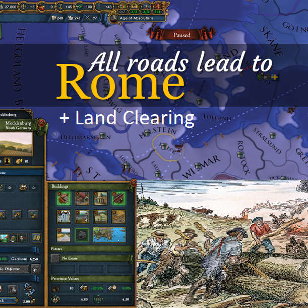 Land Clearing + All roads lead to Rome - Paradox Mods