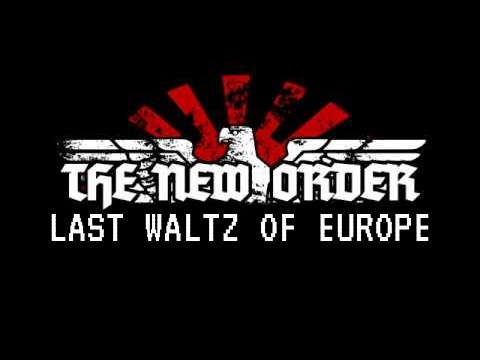The New Order ‑ Last Waltz Of Europe - Paradox Mods