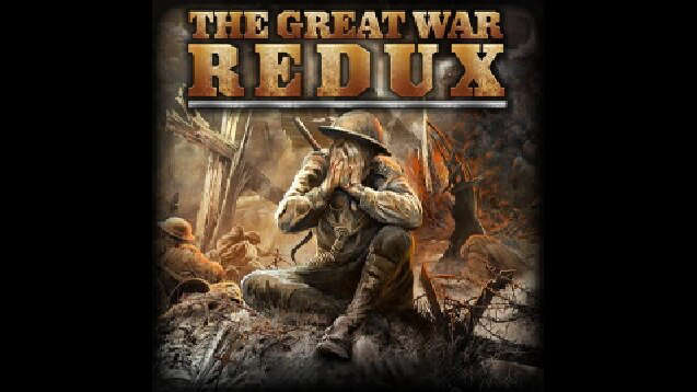 THE GREAT WAR REDUX WW1!! - Paradox Mods