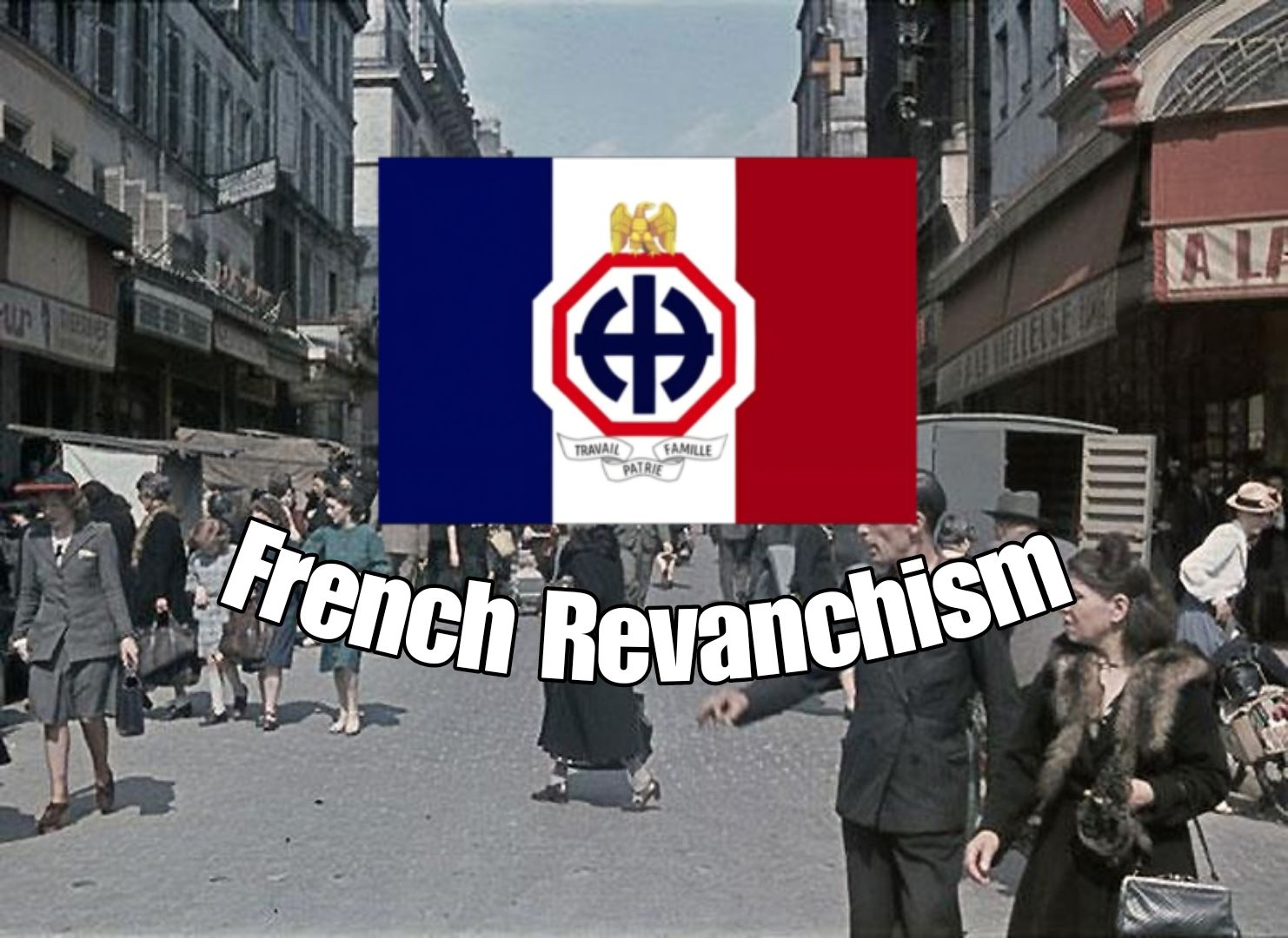 French Revanchism - Paradox Mods