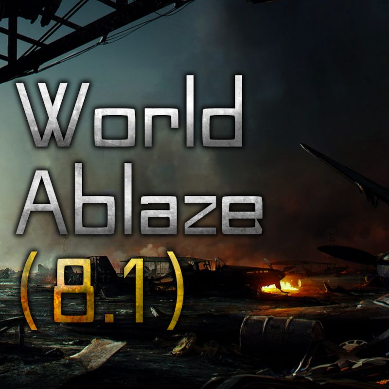 World Ablaze (8.1) - Paradox Mods