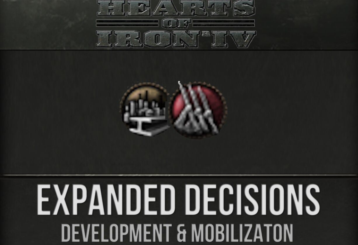 Expanded Decisions: Development and Mobilization - Paradox Mods