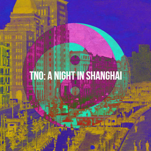 TNO: A Night in Shanghai - Paradox Mods