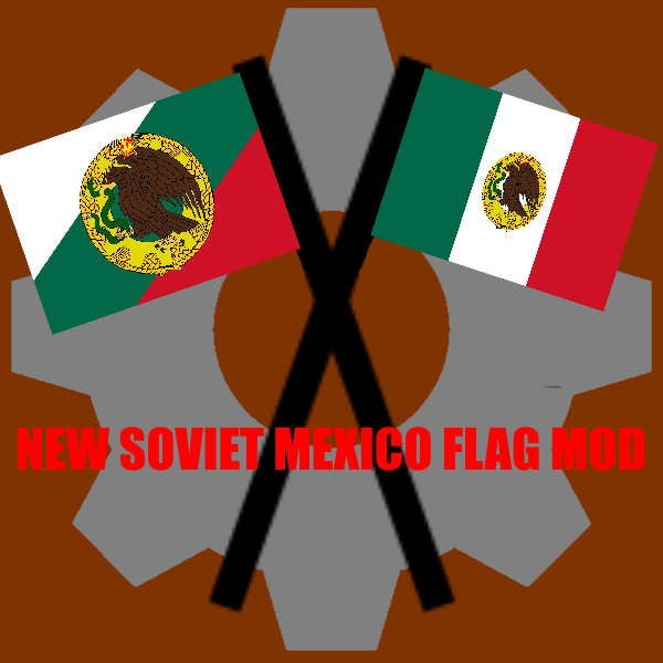 Communist Mexico flag (Man the Guns Ver) - Paradox Mods