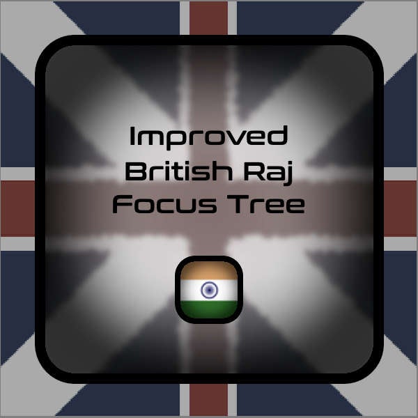 Improved British Raj Focus Tree - Paradox Mods