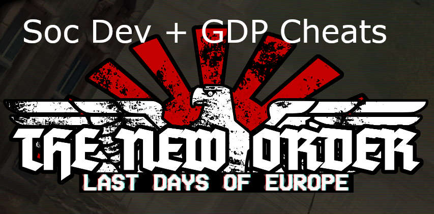 The New Order: GDP+Sociatal Development Cheats - Paradox Mods