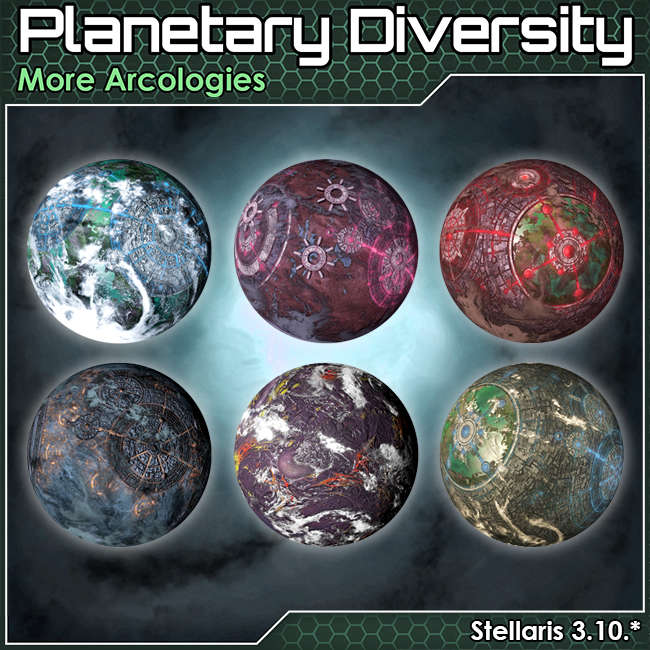 Planetary Diversity - More Arcologies 3.10 - Paradox Mods