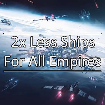 2x Less Ships For All Empires - Paradox Mods
