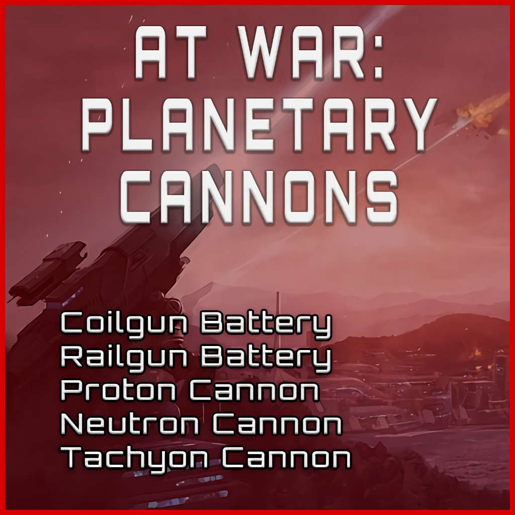 At War: Planetary Cannons by Ambit - Paradox Mods