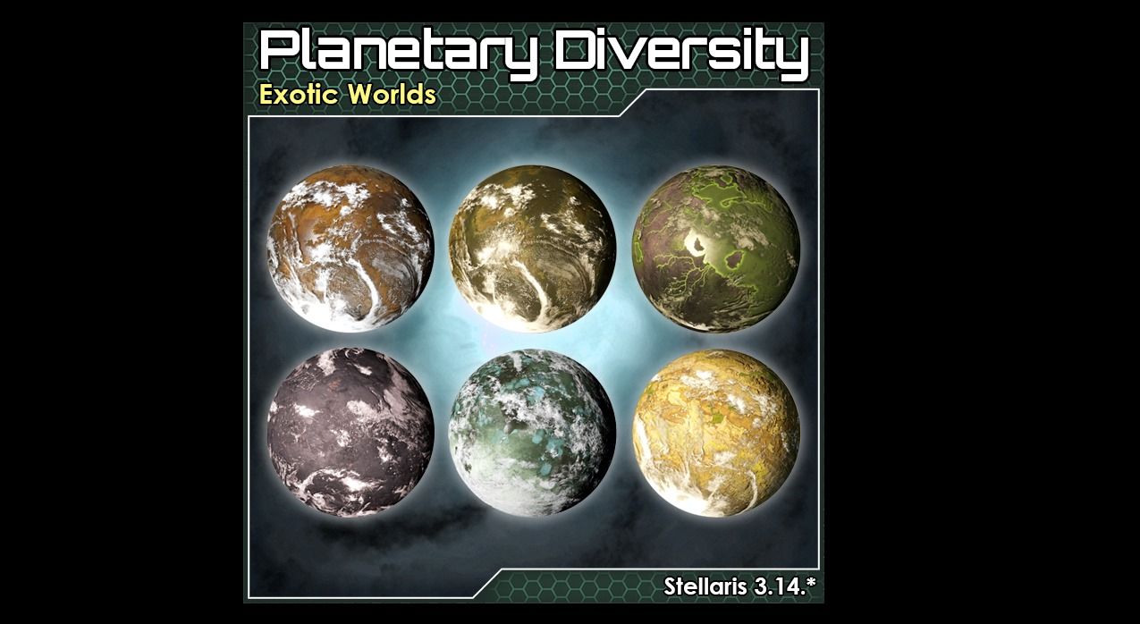 Planetary Diversity - Exotic Worlds 3.14 - Paradox Mods