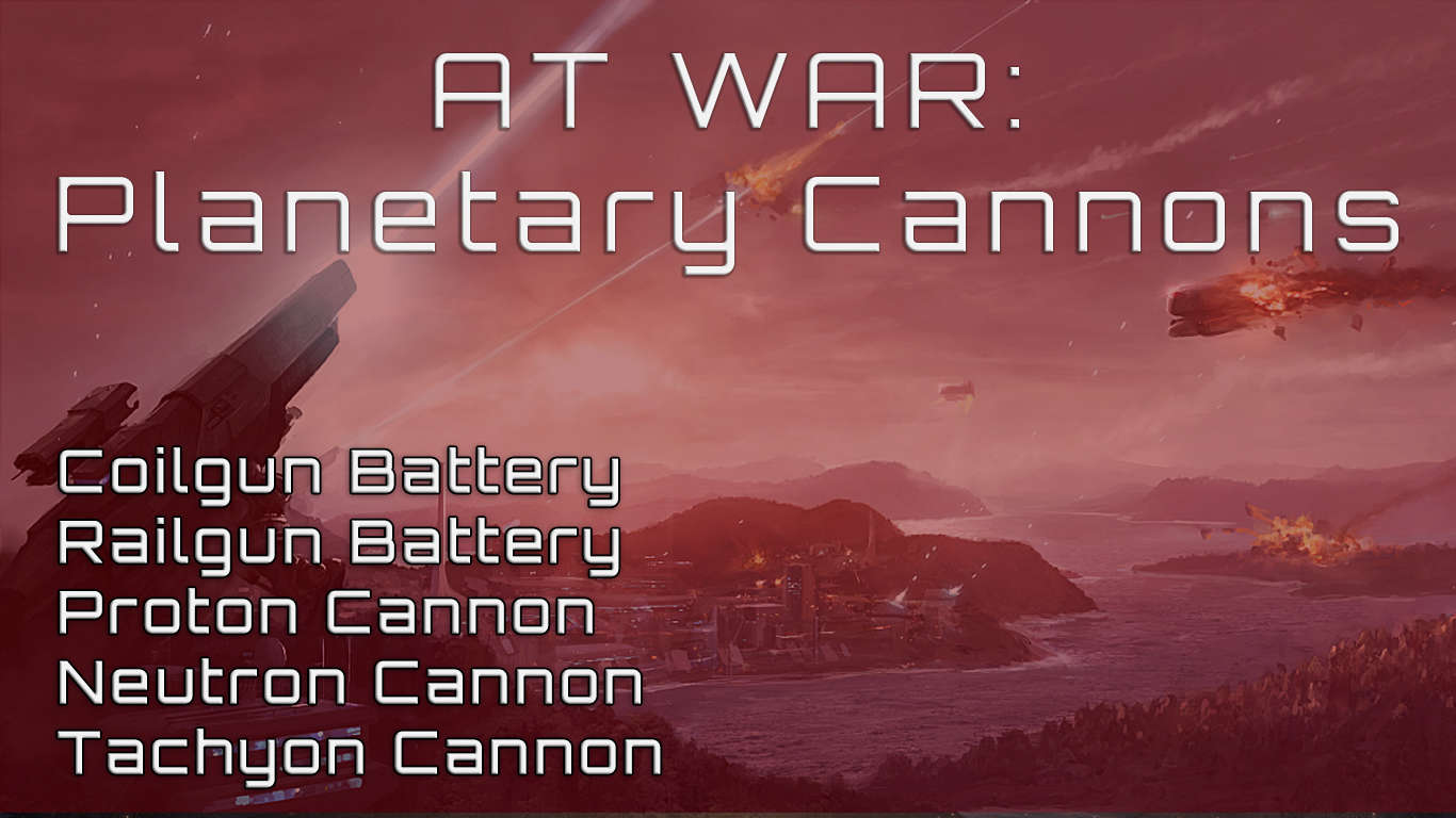-At War: Planetary Cannons- - Paradox Mods