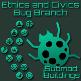 Ethics and Civics: Bug Branch Corporate Buildings (3.14) - Paradox Mods
