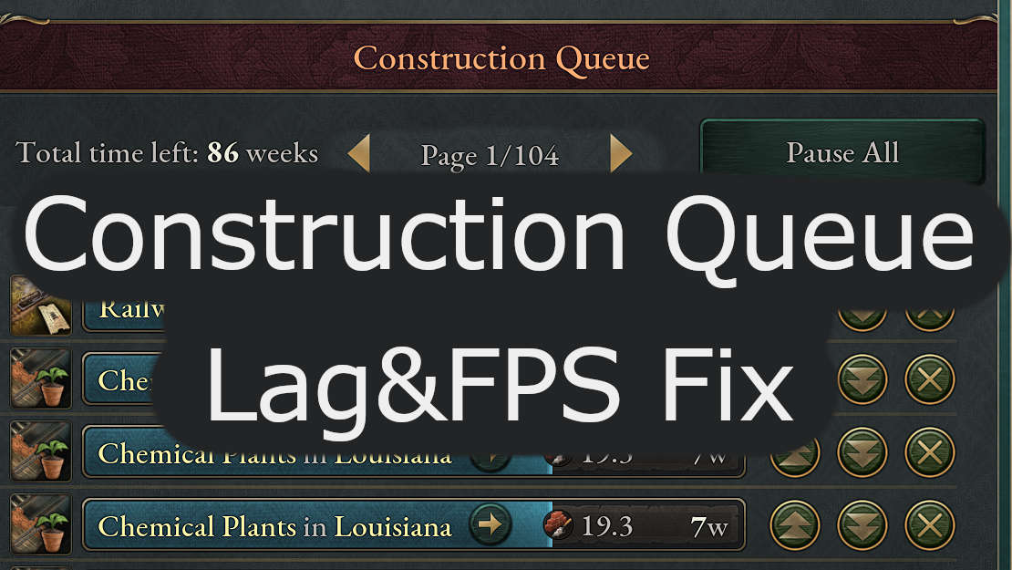 Construction Queue Lag & FPS Fix - Paradox Mods