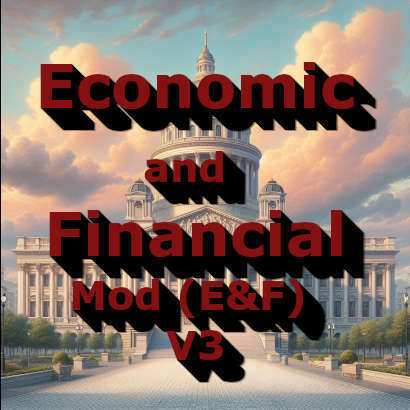 Economic and Financial Mod (E&F) - V3 - Paradox Mods
